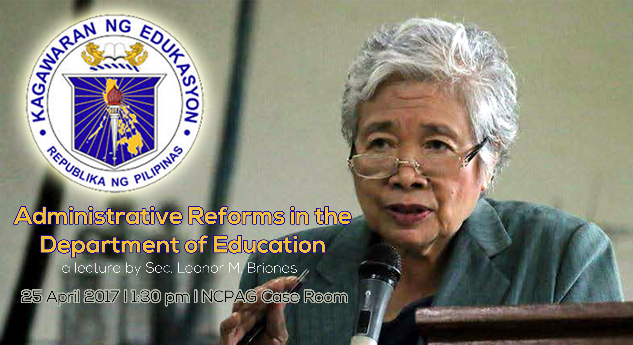 Briones to talk about reforms in DepEd in NCPAG lecture - NCPAG - UP ...